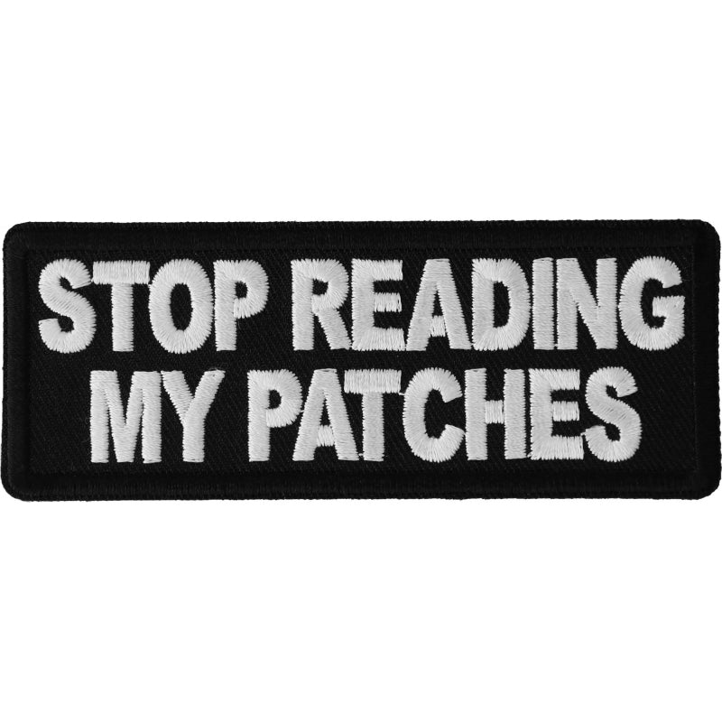 Stop Reading My Patches – Biker Jacket Patch